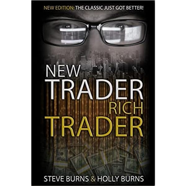 New Trader Rich Trader Book by Holly Burns and Steve Burns – Grey.com.np